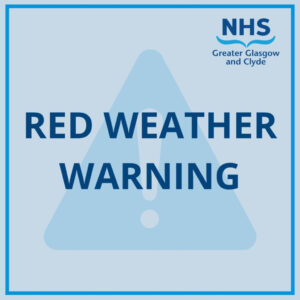 Red weather warning: important notice - NHSGGC